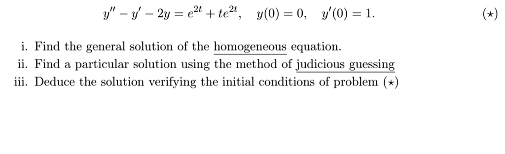 SOLVED: y" y 2y e2t + te2t y(0) 0 y (0) = 1, Find the general solution ...