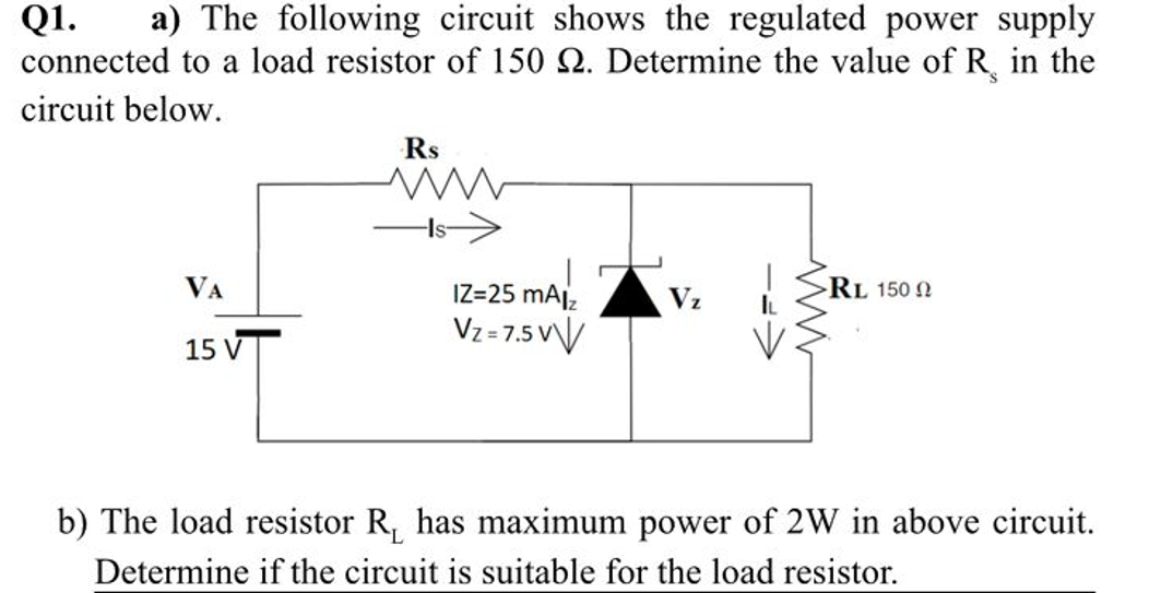 SOLVED: Q1. a) The following circuit shows the regulated power supply connected to a load ...