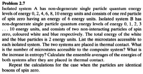Problem 2.7 Isolated system A has non-degenerate single particle ...