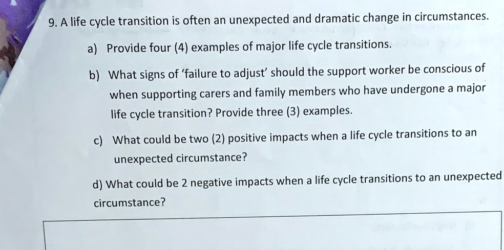 VIDEO solution: "9. A life cycle transition is often an unexpected and dramatic change in ...
