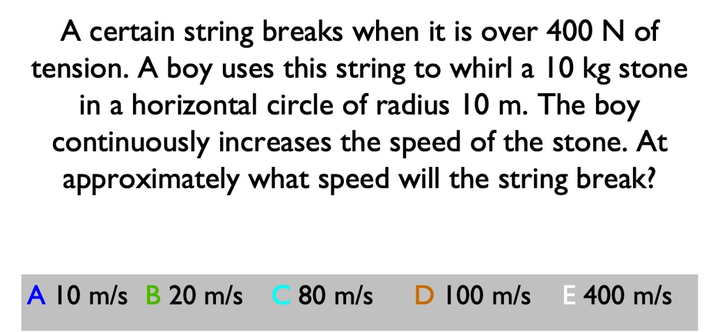 SOLVED: A certain string breaks when it is over 400 N of tension: A boy uses this string to ...