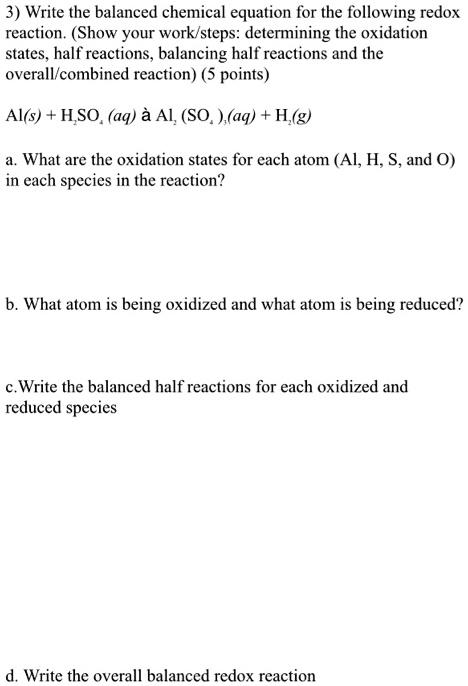 SOLVED: Write the balanced chemical equation for the following redox reaction. Show your work ...