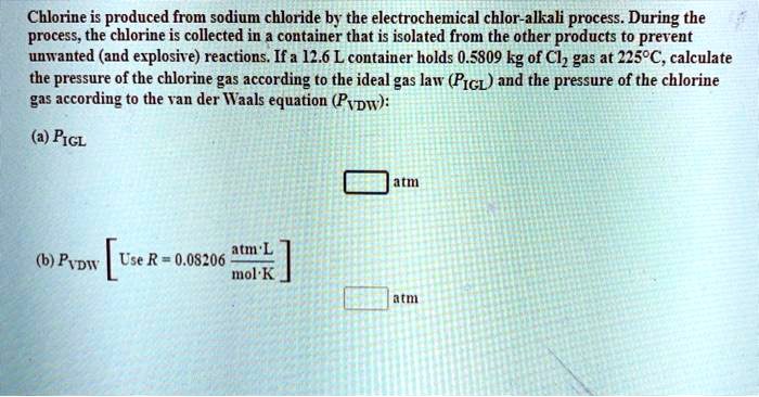 SOLVED: Chlorine is produced from sodium chloride by the ...