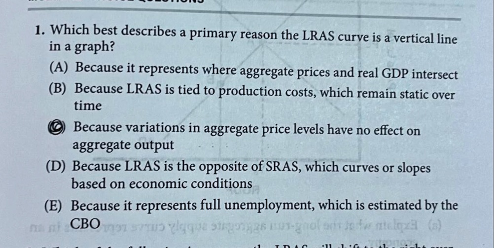 Which best describes a primary reason the LRAS curve is a vertical line ...