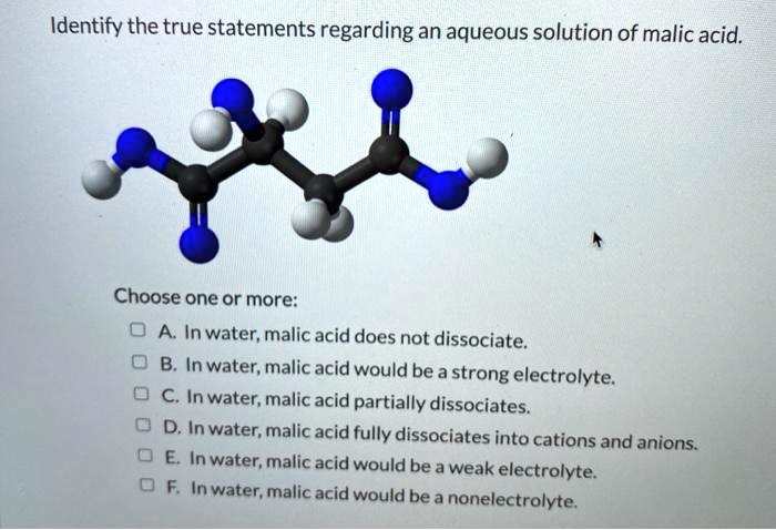 identify the true statements regarding an aqueous solution of malic ...