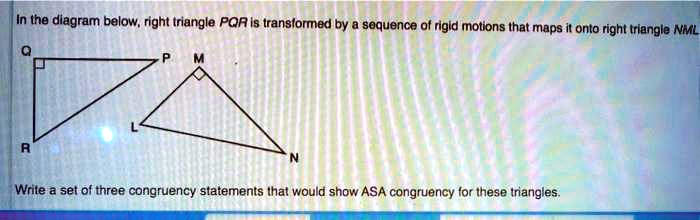 SOLVED: In the diagram below, right triangle PQR is transformed by a sequence of rigid motions ...