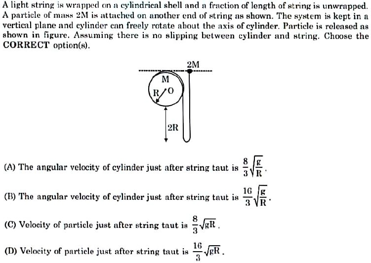 a light string ix wrapped an cylindrical shell and fraction of length of string ix unwrapped a ...