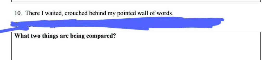 in this sentence what is being compared 10 there waited crouched behind ...