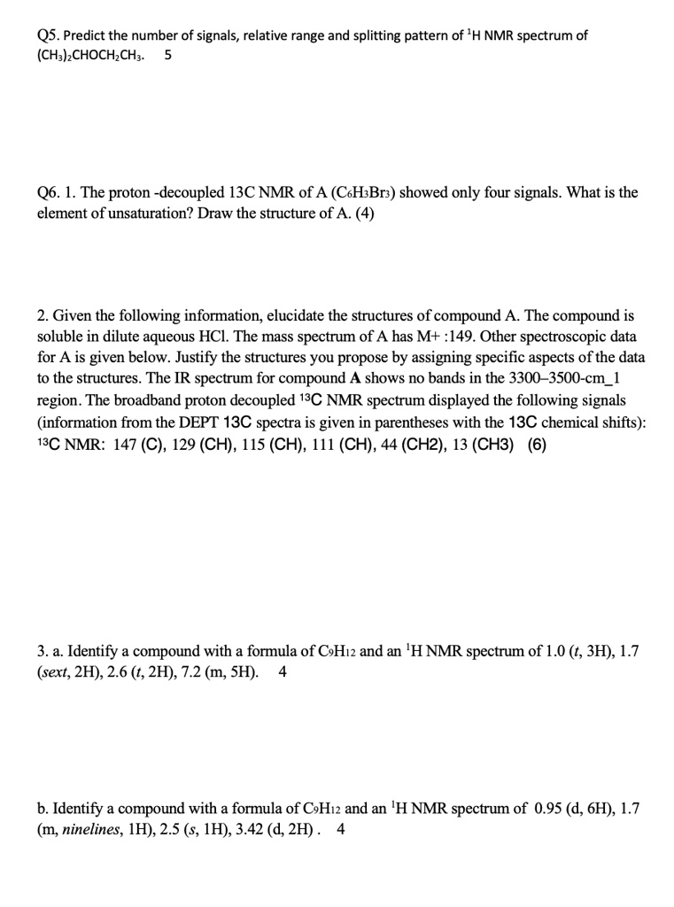 Q5. Predict the number of signals, relative range and splitting pattern of ^1H NMR spectrum of ...