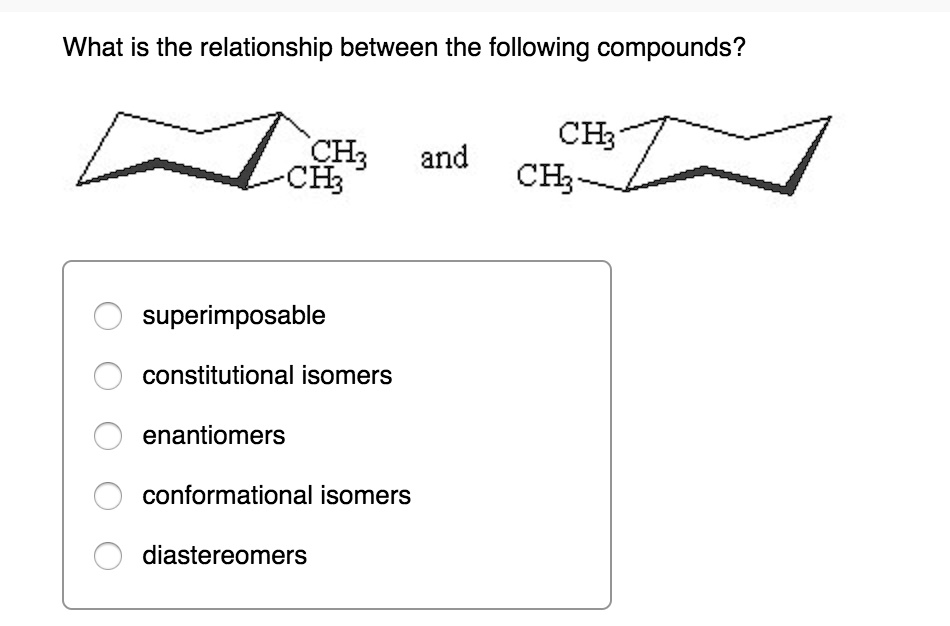 SOLVED: What is the relationship between the following compounds? CHz- and CHz- CHz -CH ...