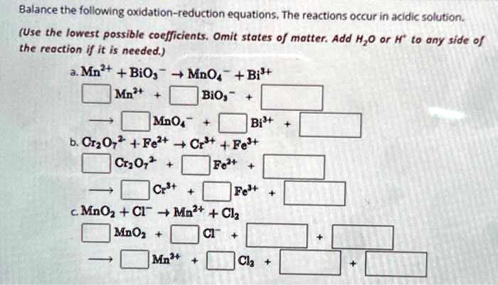SOLVED: Text: Balance the following oxidation-reduction equations. The reactions occur in acidic ...
