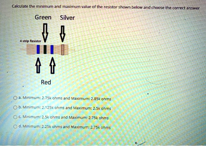 SOLVED:Calculate the minimum and maximum value of the resistor shown ...