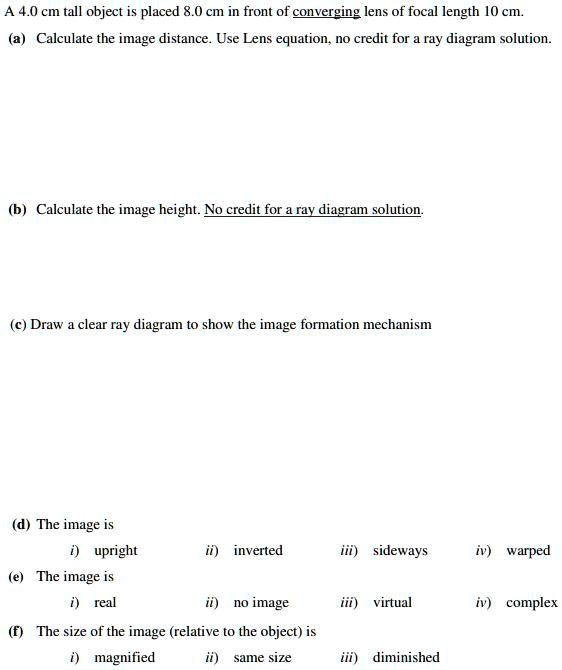 A 40 cm tall object is placed 80 cm in front of converging...