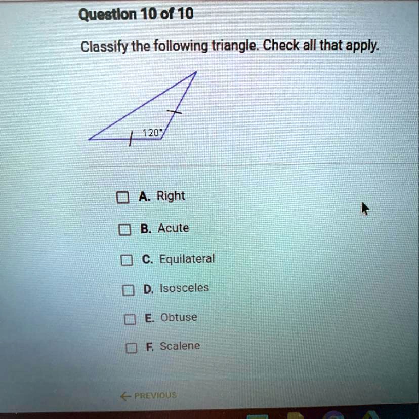 Question 10 of 10 Classify the following triangle. Check all that apply ...