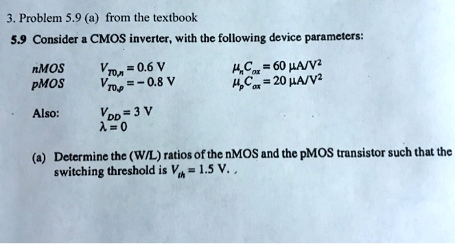 3problem 59afrom the textbook 59 consider a cmos inverter with the following device parameters ...