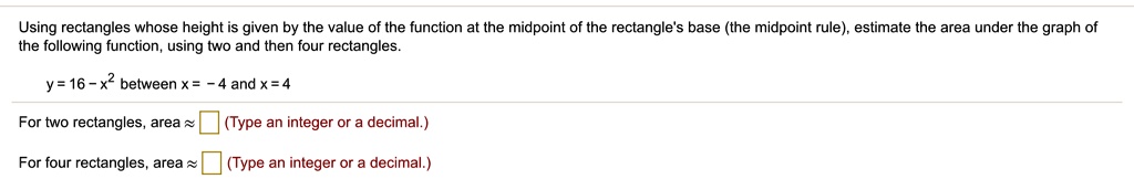 SOLVED: Using rectangles whose height is given by the value of the ...