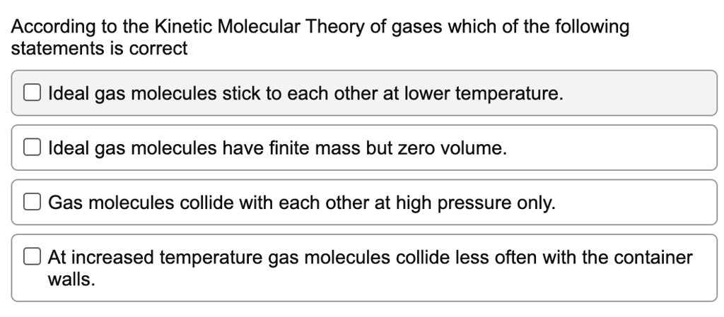 according to the kinetic molecular theory of gases which of the ...