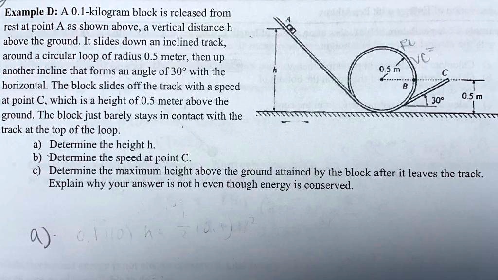 SOLVED: Example D: A 1-kilogram block is released from rest at point A as shown above, a ...