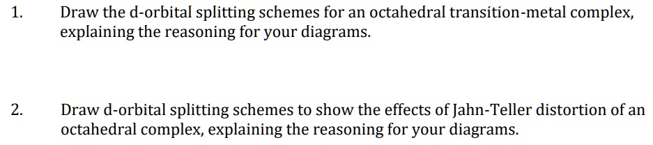 draw the d orbital splitting schemes for an octahedral transition metal ...