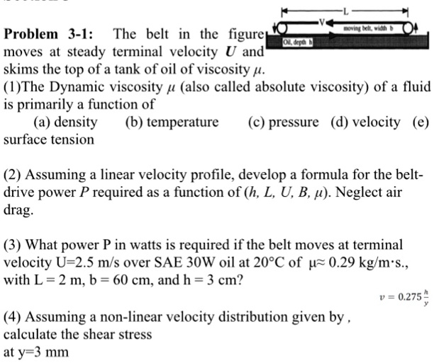 SOLVED: Problem 3-1:The belt in the figuret Oil, depth h moves at ...