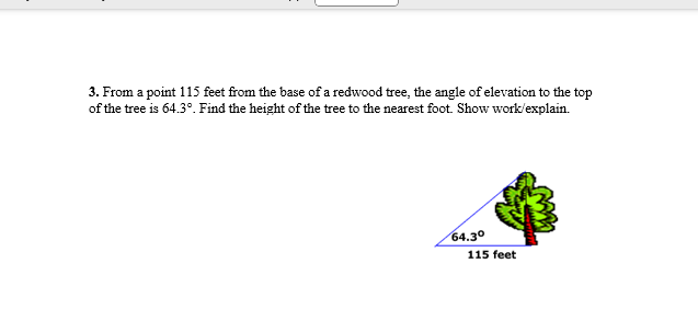 SOLVED: 3. From a point 115 feet from the base of a redwood tree, the ...