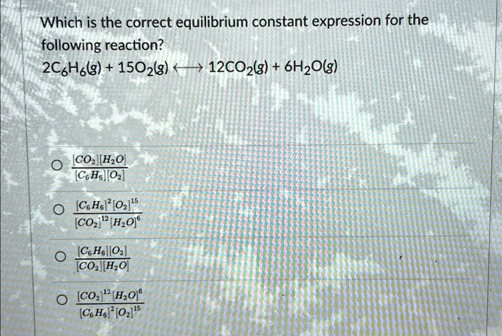 SOLVED: Which is the correct equilibrium constant expression for the ...