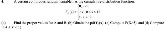 SOLVED: A certain continuous random variable has the cumulative distribution function: Fx = Ax ...