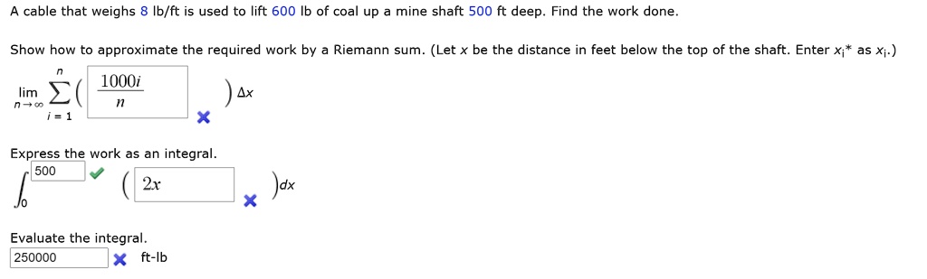 a cable that weighs 8 ibft is used to lift 600 ib of coal up mine shaft ...