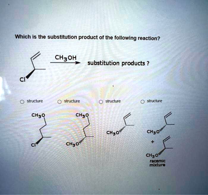 SOLVED: Which is the substitution product of the following reaction ...