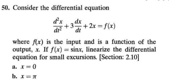 VIDEO solution: Consider the differential equation 2x dt dt where f(x) is the input and is a ...