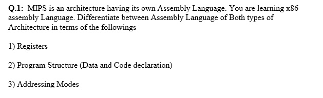 SOLVED: Q.1: MIPS is an architecture having its own Assembly Language ... SOLVED: Q.1: MIPS is an architecture having its own Assembly Language ...