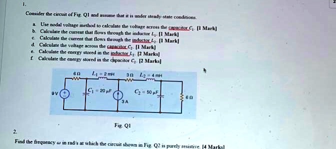 SOLVED: Consider the circuit of Fig Q1 and assume that it is under ...