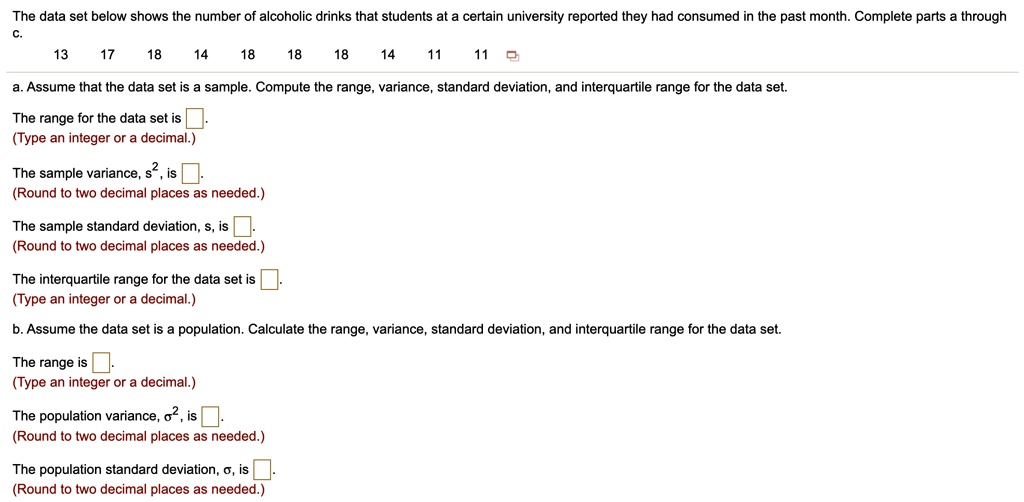 SOLVED: The data set below shows the number of alcoholic drinks that students at a certain ...