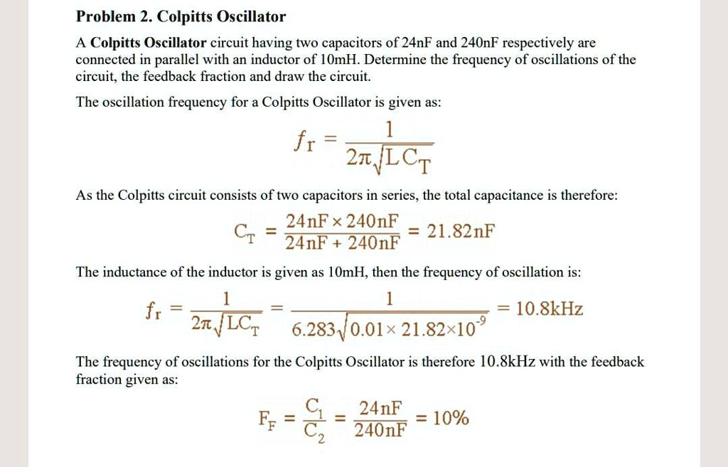 Problem 2. Colpitts Oscillator A Colpitts Oscillator circuit having two capacitors of 24nF and ...