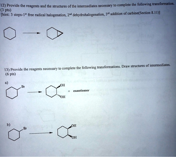 SOLVED:12) Provide the reagents and the structures of the intermediates ...