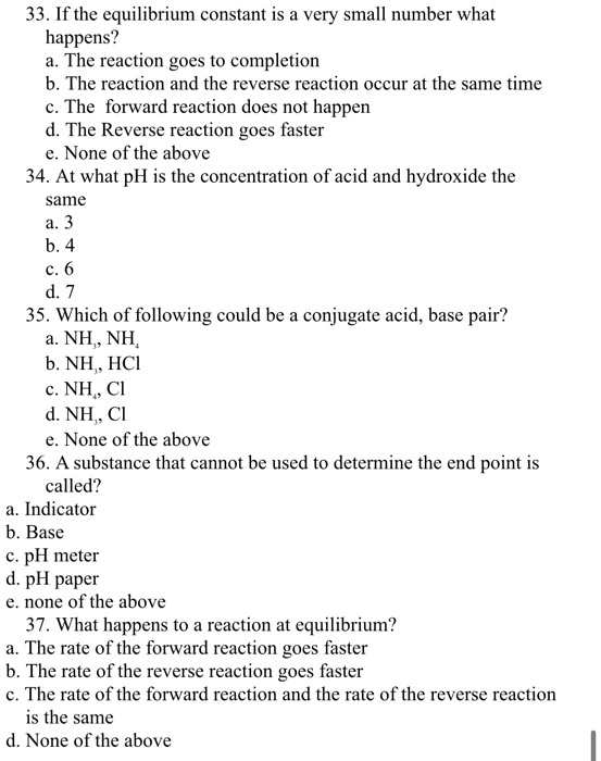Solved 33 If The Equilibrium Constant Is Very Small Number What