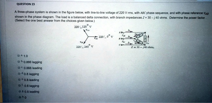 SOLVED: QUESTION 23 A three-phase system is shown in the figure below ...