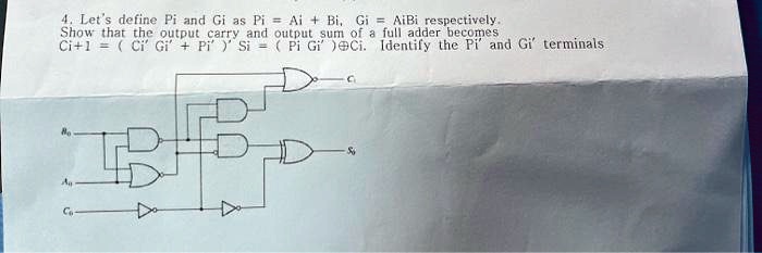 SOLVED: 4. Let's define Pi and Gi as Pi = Ai + Bi and Gi = Ai * Bi, respectively. Show that the ...