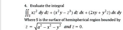 4 evaluate the integral x dy dz xy 2 dz dx 2xy yz dx dy where s is the ...