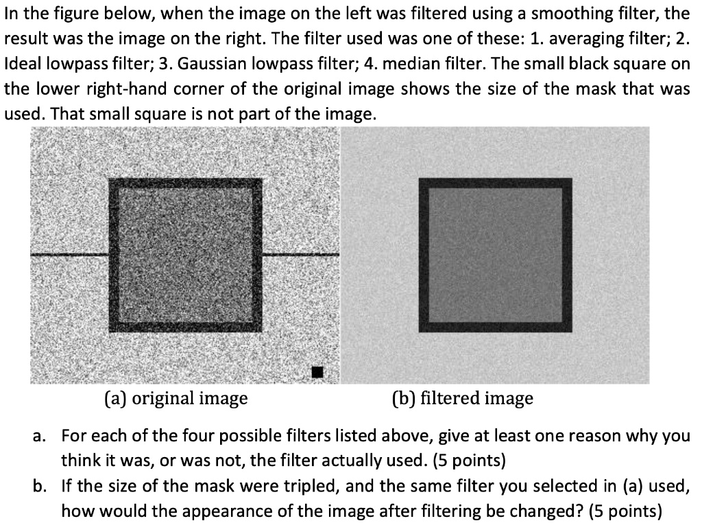 SOLVED: In the figure below, when the image on the left was filtered ...