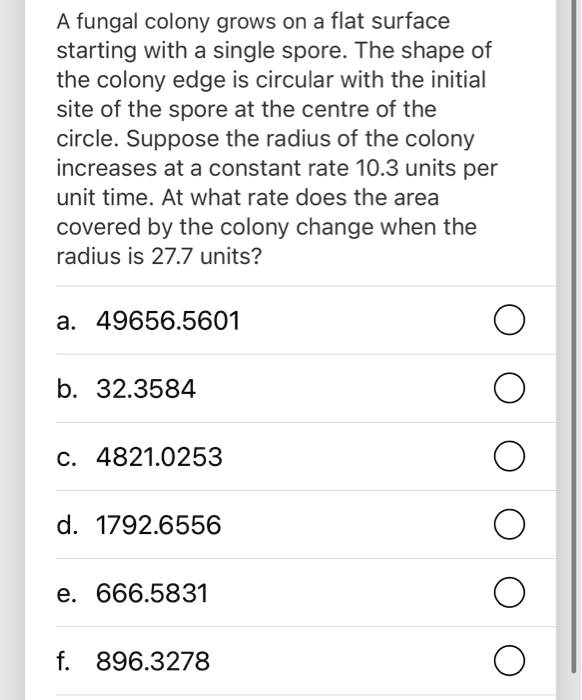 SOLVED: A fungal colony grows on a flat surface starting with a single ...
