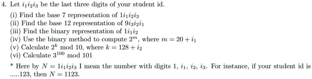 SOLVED:Let i1i2i3 be the last three digits of your student id Find the ...