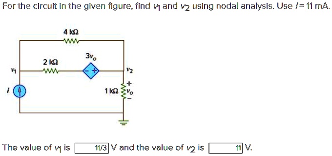 SOLVED: For the circuit in the given figure, find V1 and v2 using nodal ...