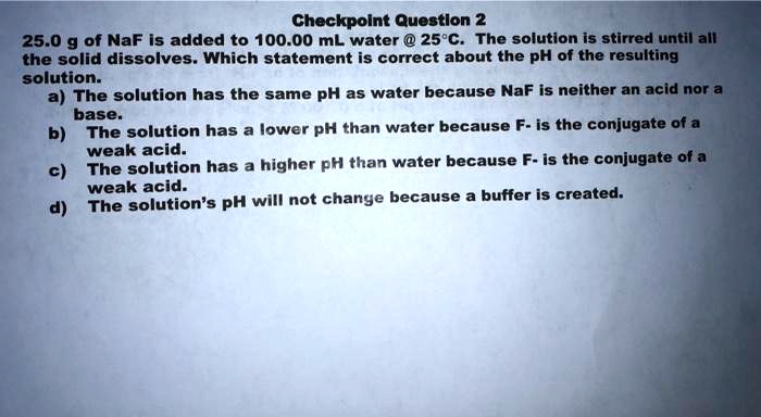 checkpoint questlon 2 250 g of naf is added to 10000 ml water 25c the ...