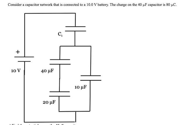 SOLVED: Consider capacitor network that connected to 10.0 V battery ... SOLVED: Consider capacitor network that connected to 10.0 V battery ...