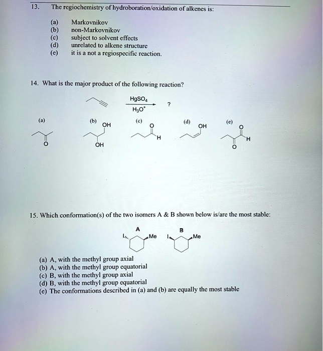 SOLVED: The regiochemistry of hydroboration/oxidation of alkenes is: Markovnikov non-Markovnikov ...