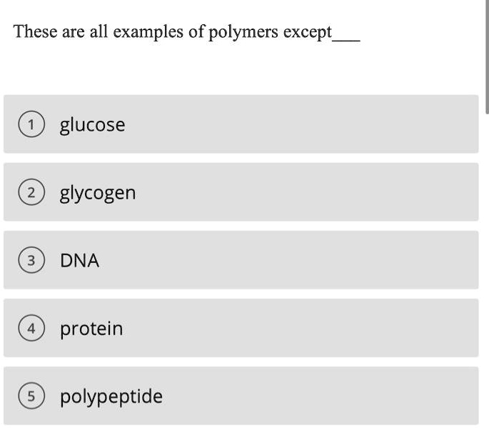these are all examples of polymers except 1 glucose 2 3 4 5 glycogen ...