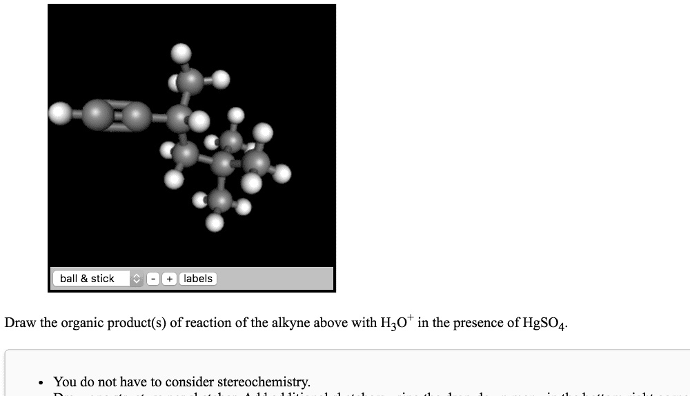 SOLVED: ' ball stick labels Draw the organic product(s) of reaction of ...