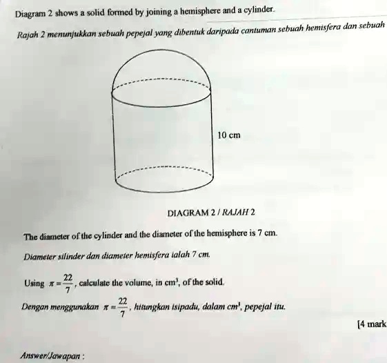 Diagram 2 shows a solid formed by joining a hemisphere and a cylinder ...