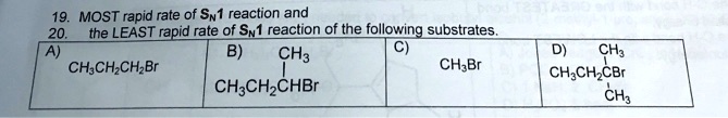SOLVED: MOST rapid rate . of Sn1 reaction and the LEAST rapid rate of ...